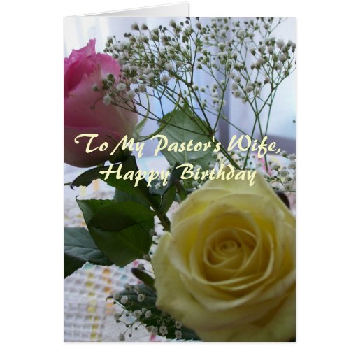 Happy Birthday Pastor s Wife Roses Greeting Card Zazzle