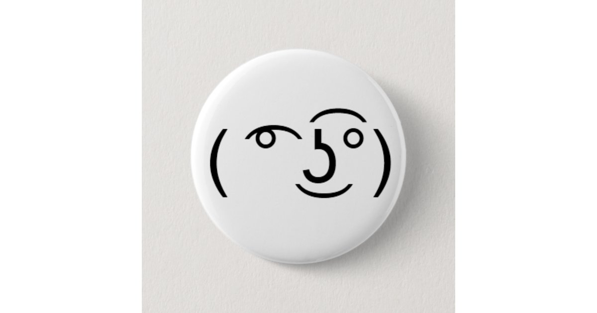 ( ͡° ͜ʖ͡°) that one creepy emoticon 2 inch round button | Zazzle