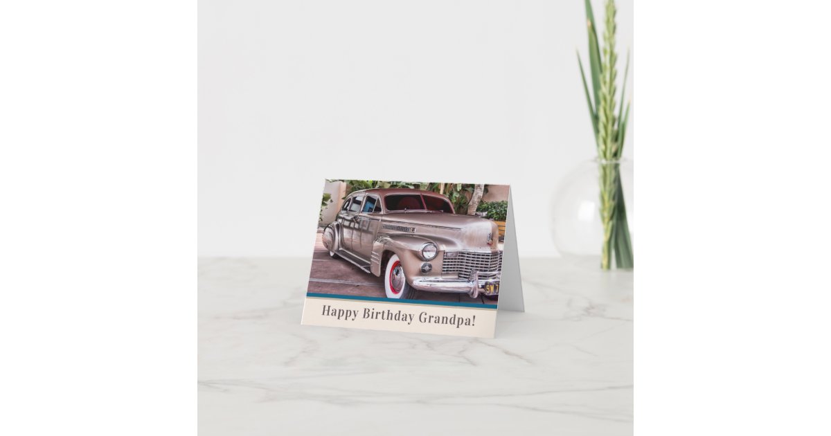 1940's Classic Cadillac Happy Birthday Grandpa Card | Zazzle