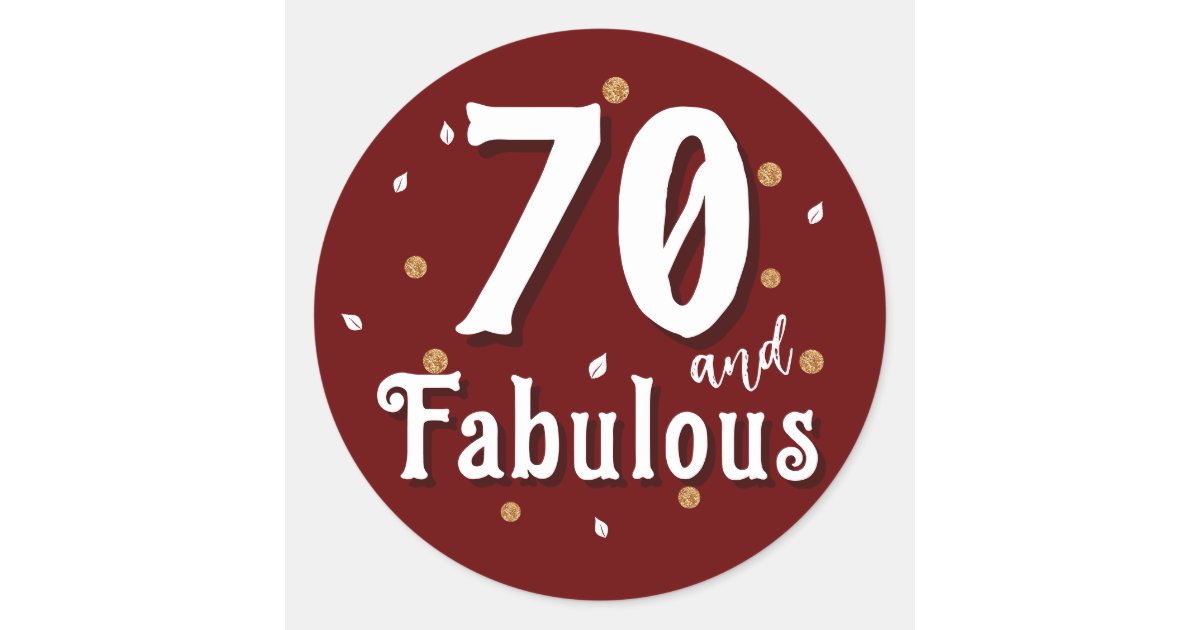 70 and Fabulous Glitter Red 70th Birthday Classic Round Sticker | Zazzle