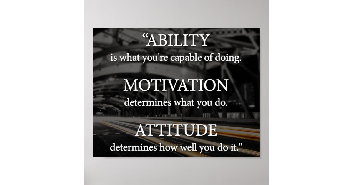Ability, Motivation, Attitude Poster | Zazzle