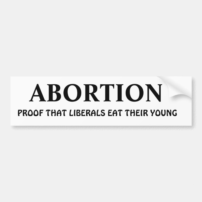 ABORTION: BUMPER STICKER | Zazzle.ca