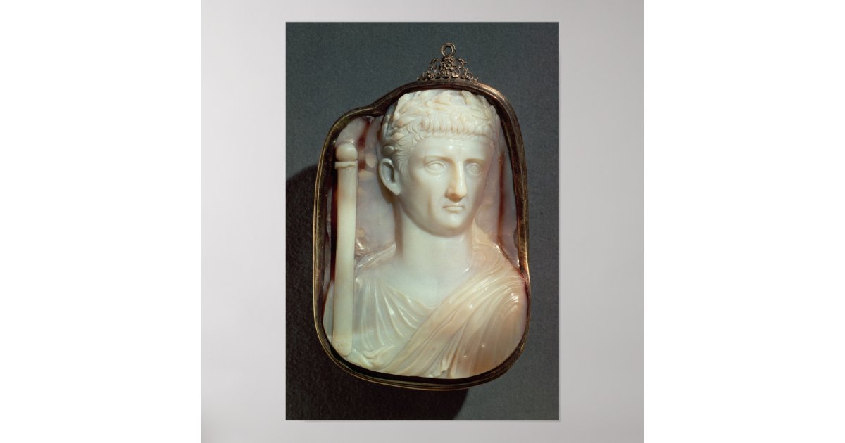 Agate Cameo bearing the portrait of Claudius Poster | Zazzle