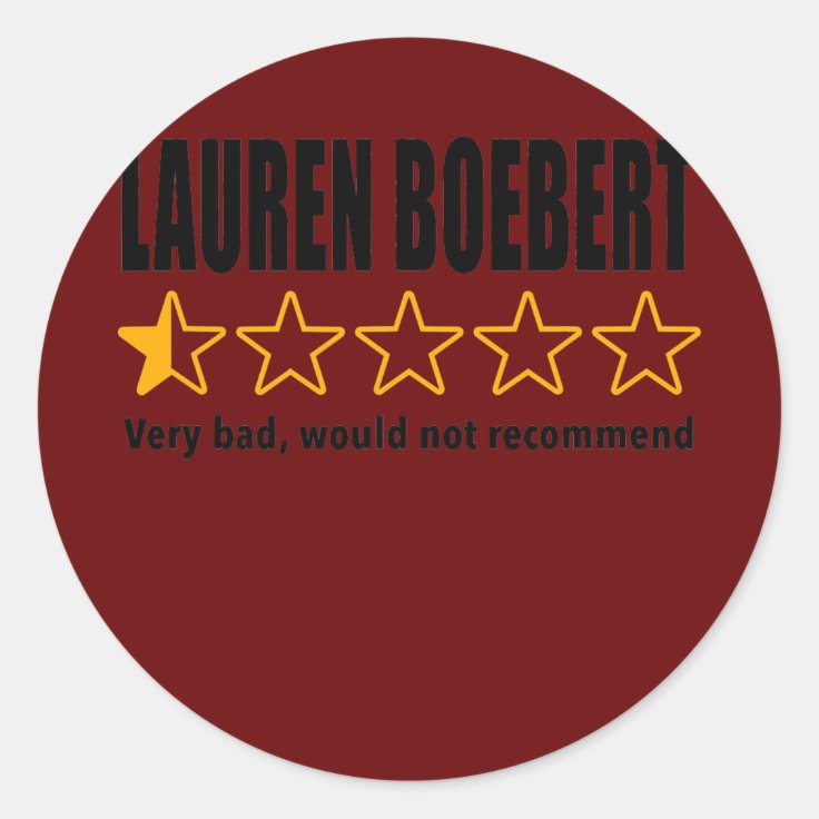 Anti Rep Lauren Boebert Boebert Bad Review Classic Round Sticker | Zazzle