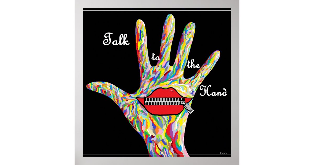 ASL Talk to the Hand! Poster | Zazzle