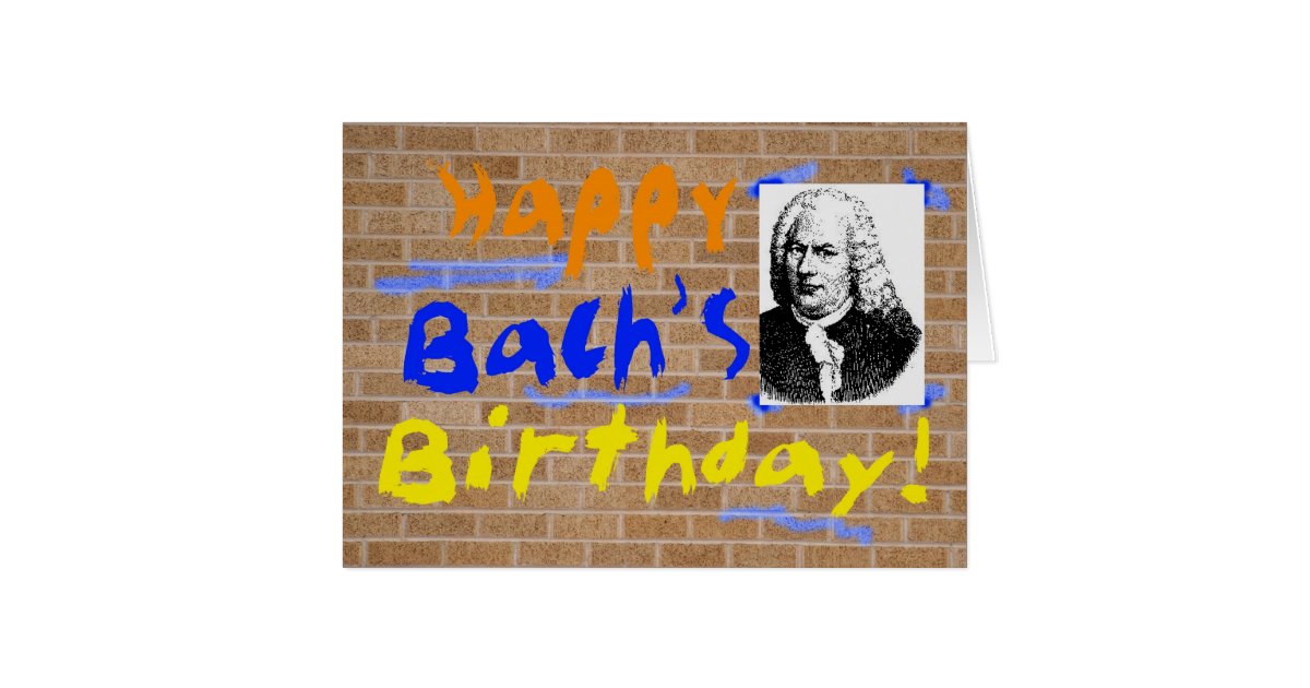Bach's Birthday Card | Zazzle.ca