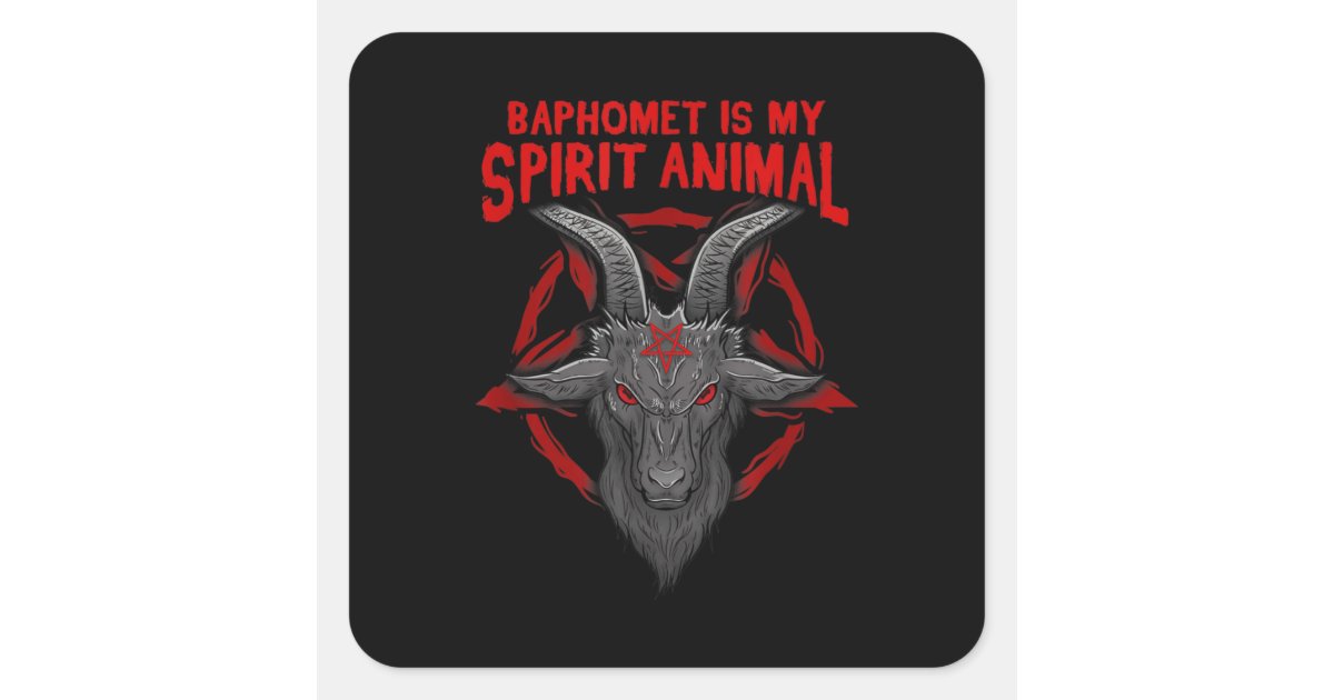 Baphomet Is My Spirit Animal I Satanic Occult Goat Square Sticker | Zazzle