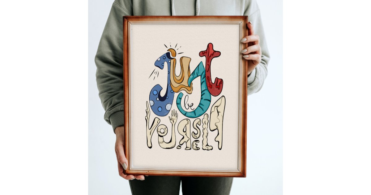 Be Bold, Be You: Just Be Yourself Poster | Zazzle