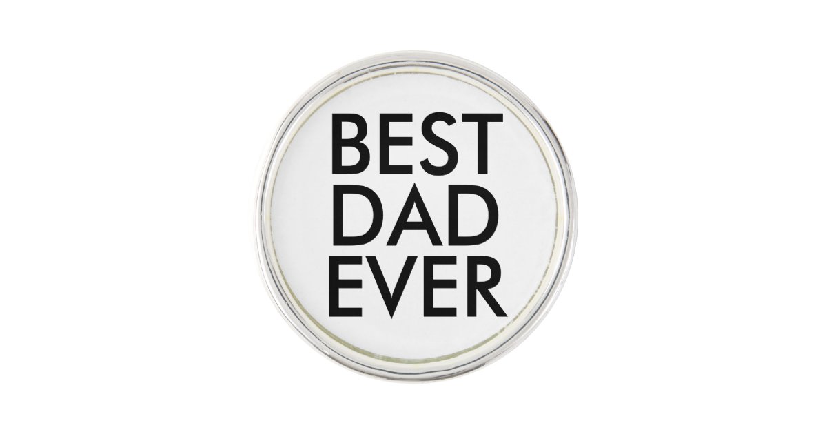 Best Dad Ever Lapel Pin | Father's Day | Zazzle