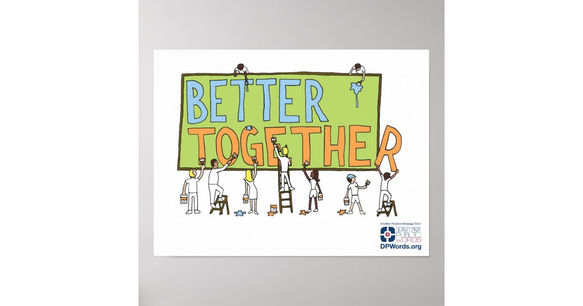 Better Together Poster | Zazzle