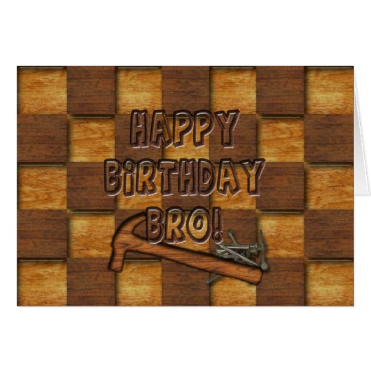 BIRTHDAY - BRO - CARPENTER/CONSTRUCTION CARD | Zazzle.ca