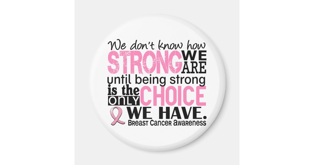 Breast Cancer How Strong We Are Magnet | Zazzle