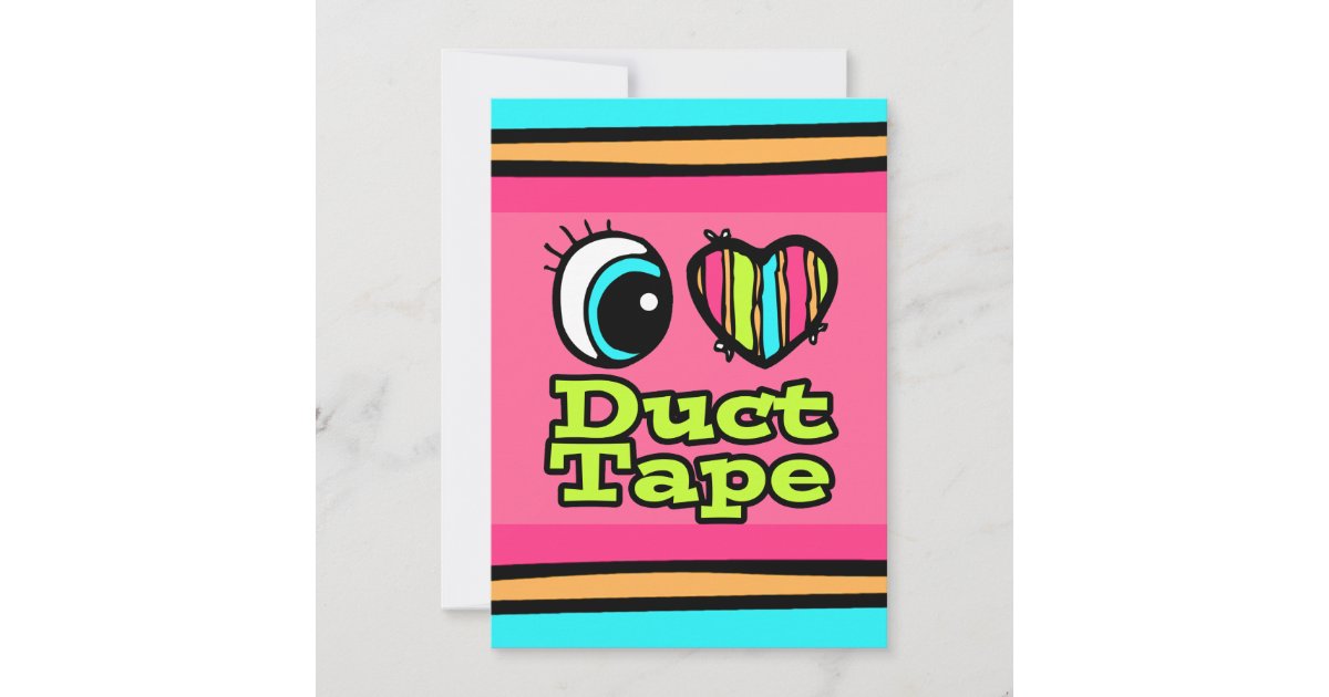 Bright Eye Heart I Love Duct Tape Invitation | Zazzle
