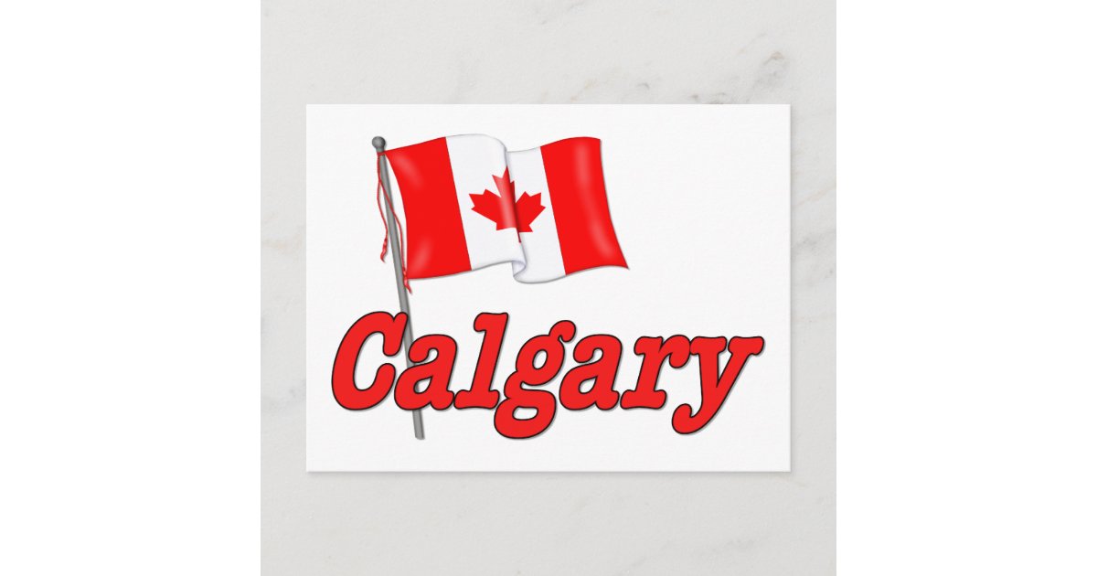 Canada Flag - Calgary Postcard | Zazzle