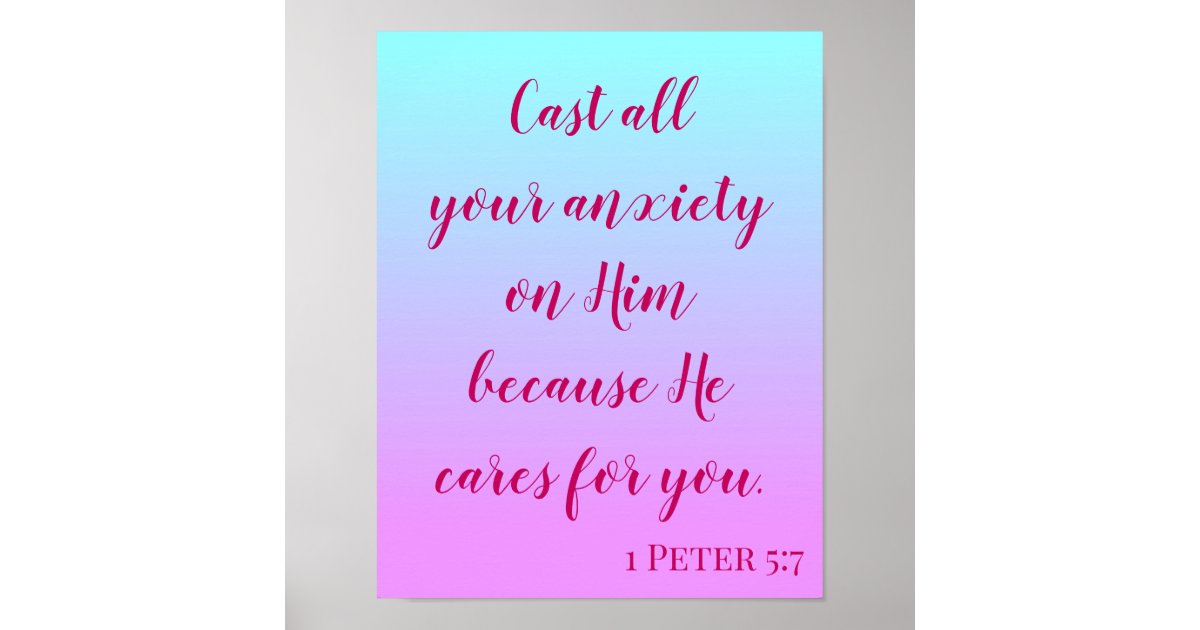 Cast all your anxiety on Him Bible Quote Poster | Zazzle.ca