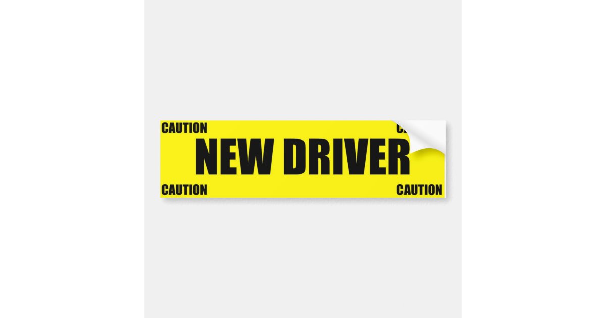 Caution New Driver Bumper Sticker | Zazzle