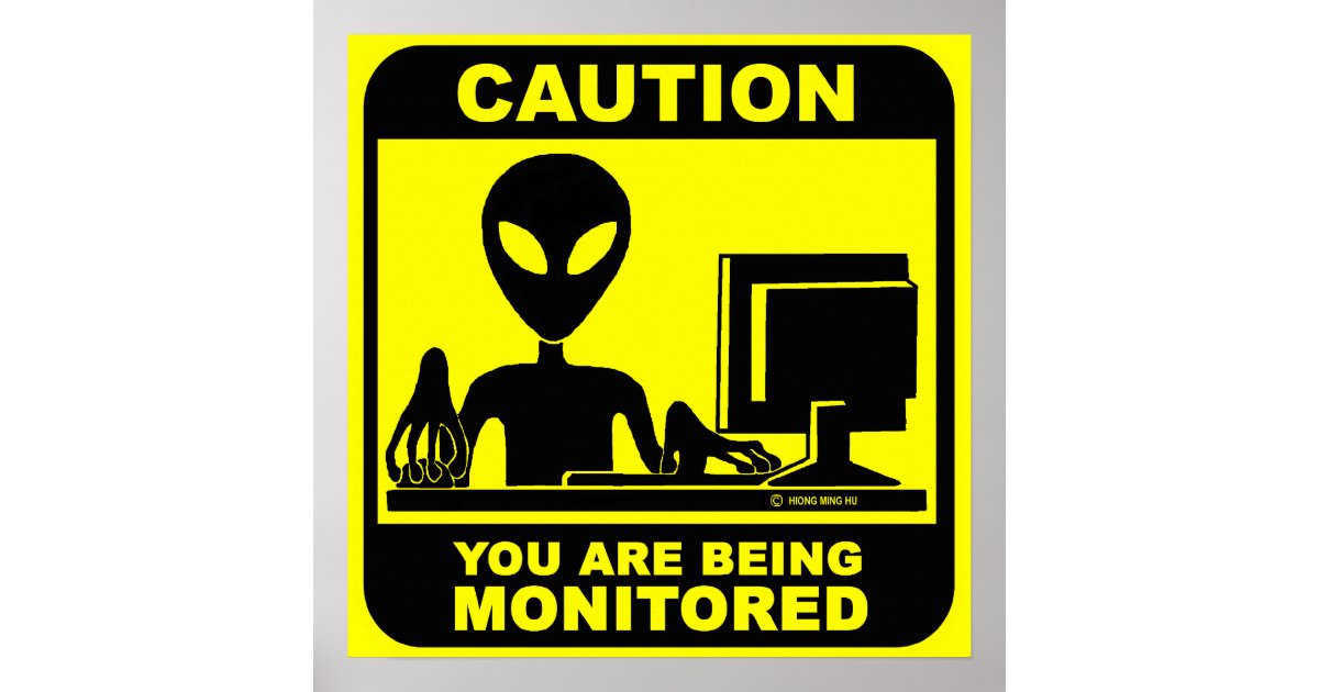 Caution! you are being monitored poster | Zazzle