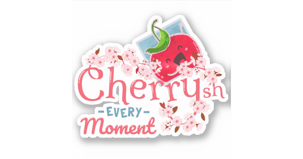 Cherrysh Every Moment - Punny Garden | Zazzle