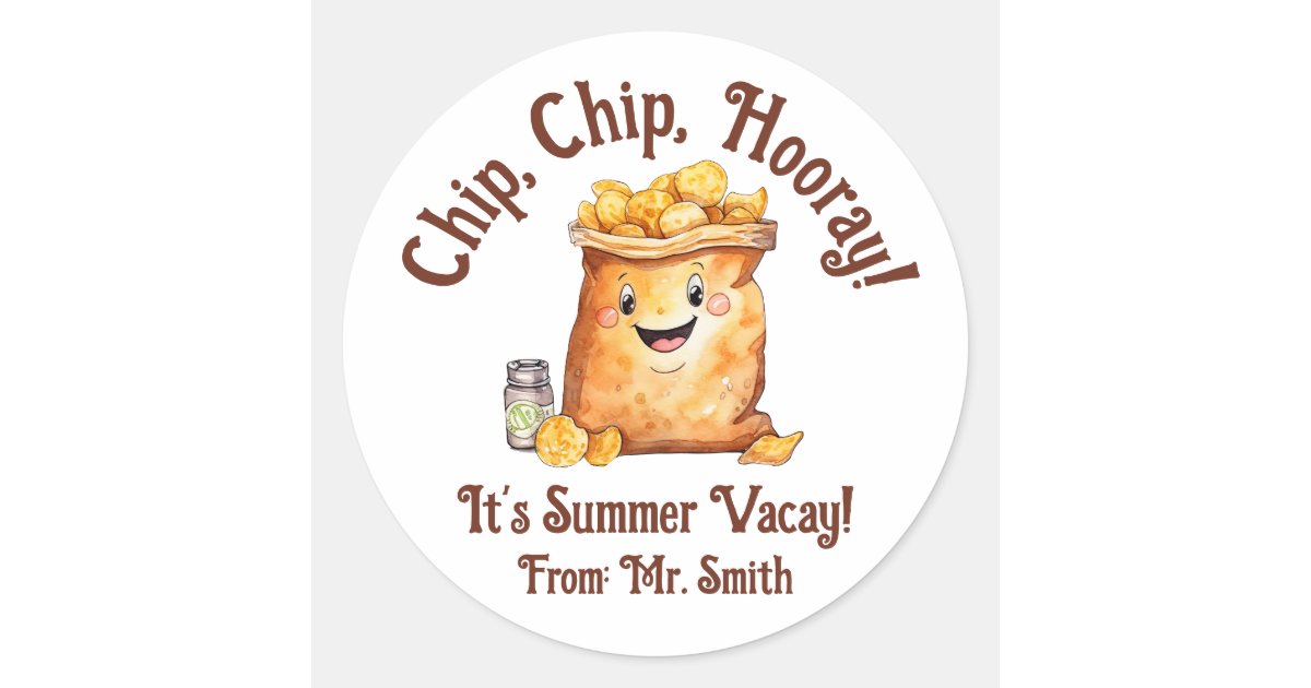 Chip, Chip, Hooray! Potato Chips, Summer Vacation Classic Round Sticker ...