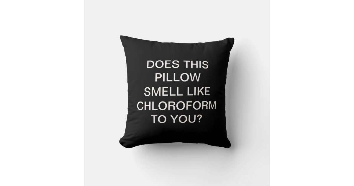Chloroform Pillow | Zazzle
