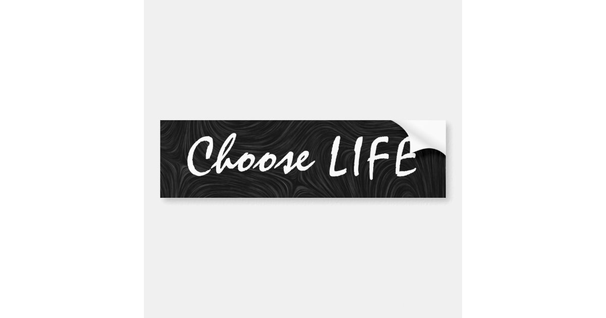 Choose LIFE Bumper Sticker | Zazzle