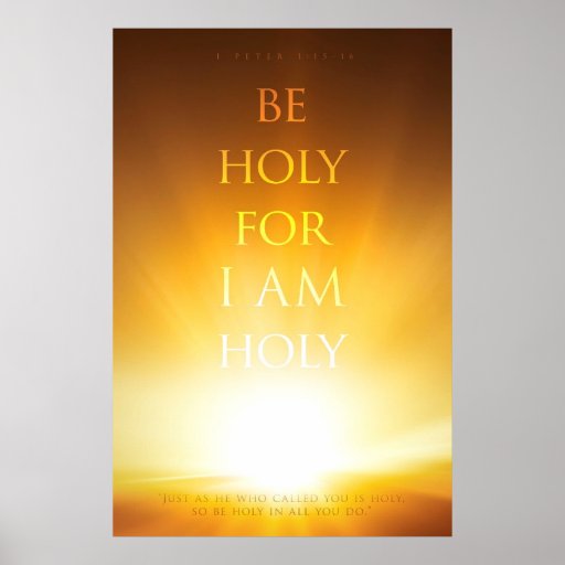 Be Holy, For I Am Holy; A Study in 1 Peter 1:14-16 | An Ordinary Heart ...