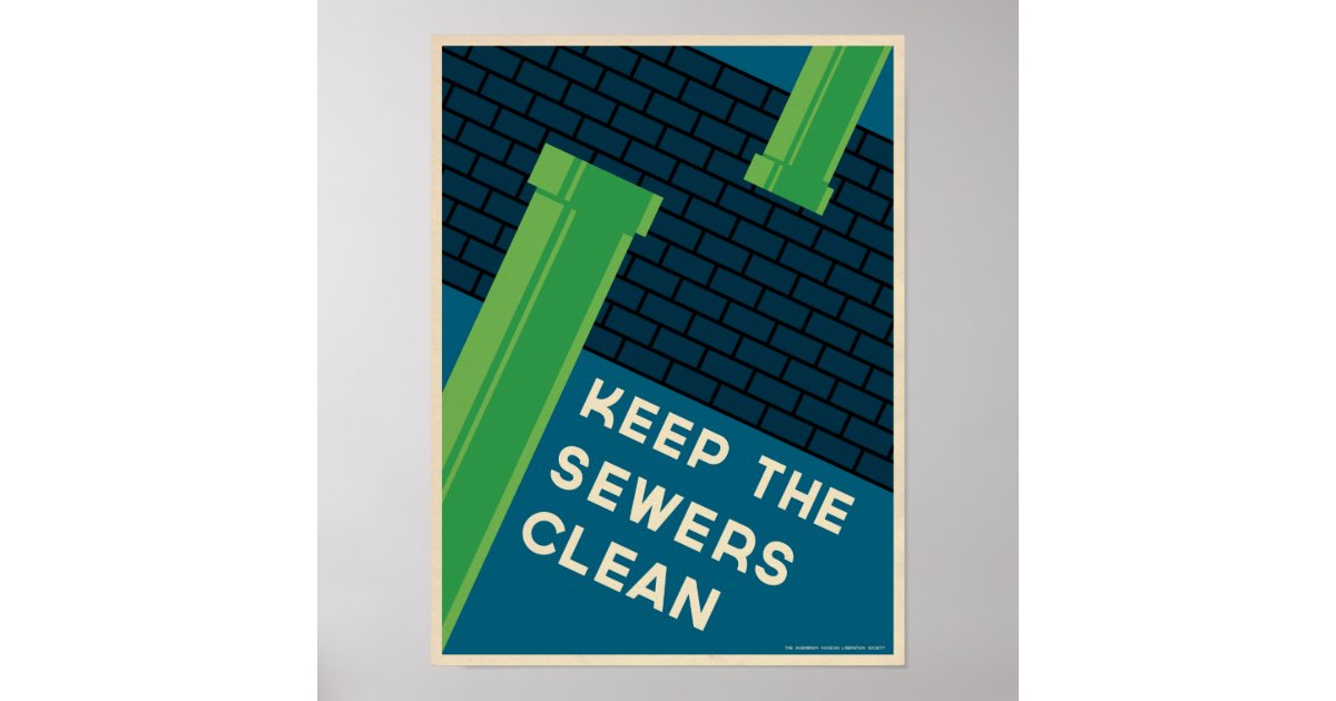 Clean Sewer Poster | Zazzle