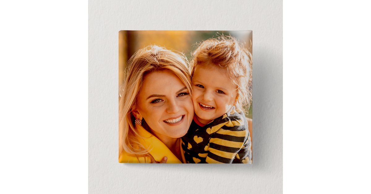 Create Your Own Photo Personalized Custom 2 Inch Square Button | Zazzle