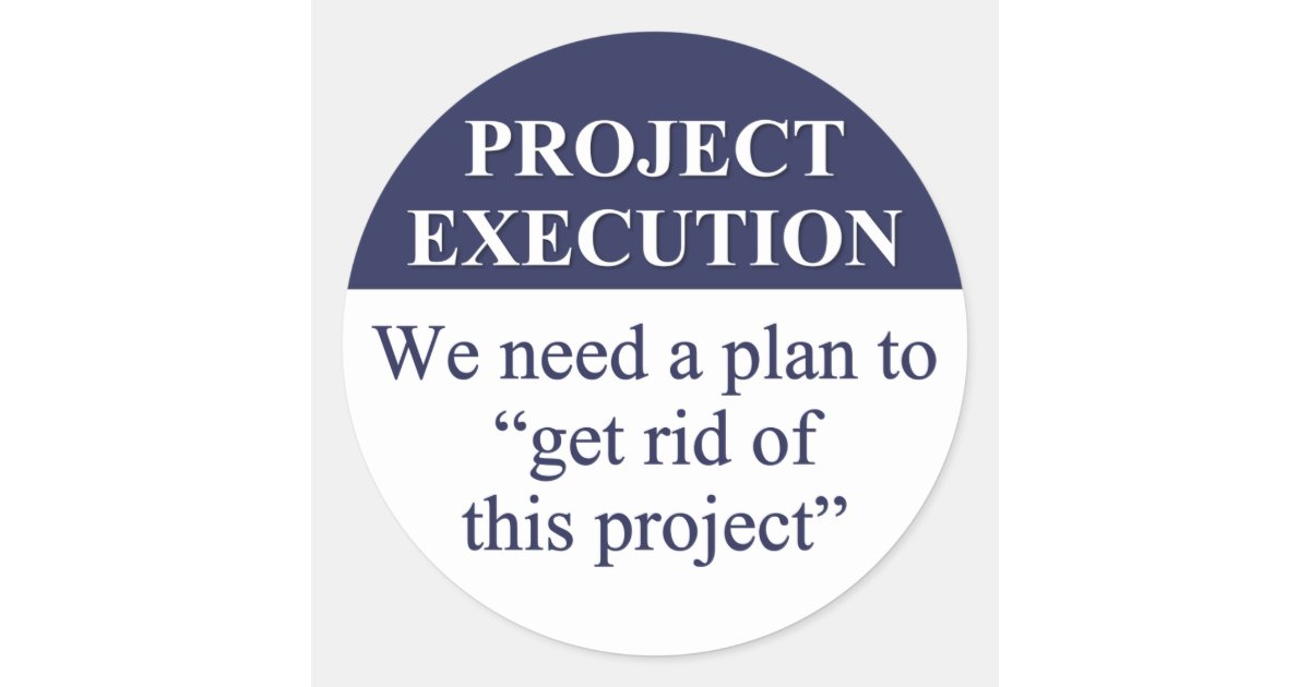 Creating a Project Execution Plan (3) Classic Round Sticker | Zazzle