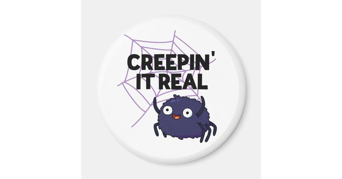 Creepin It Real Funny Halloween Spider Pun Magnet | Zazzle