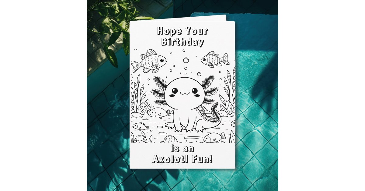 Cute Axolotl | Colouring Page Birthday Card | Zazzle
