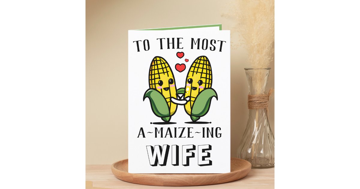 Cute Funny Maize Corn Pun Wife Happy Anniversary Thank You Card | Zazzle