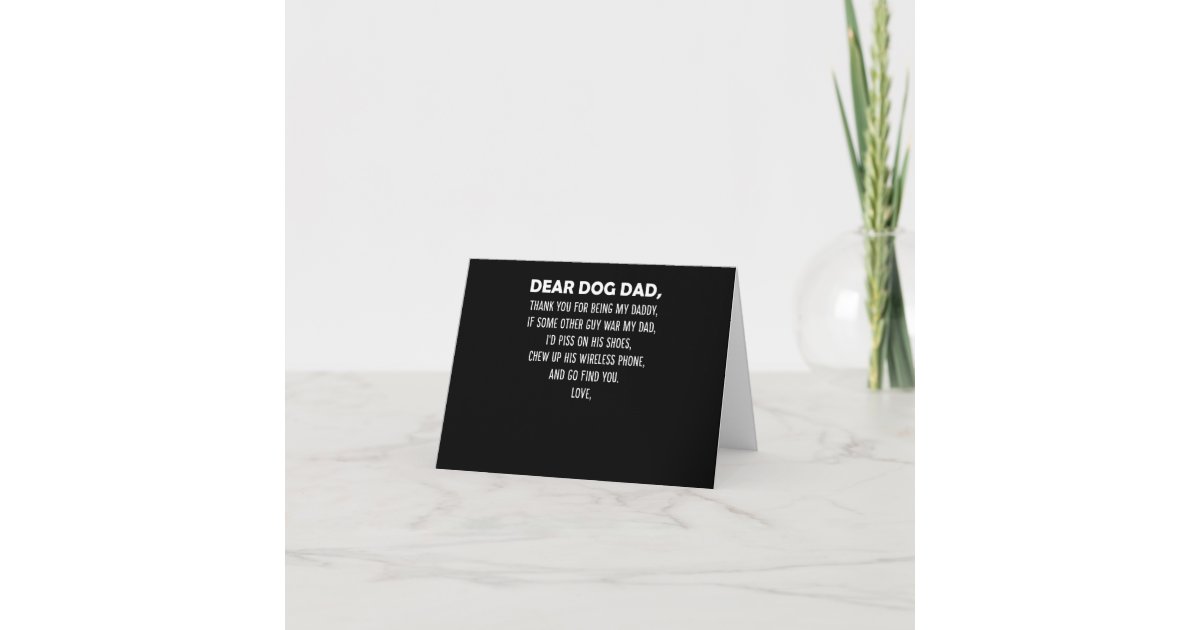 Dear Dog Dad Thank You For Being My Daddy Card | Zazzle