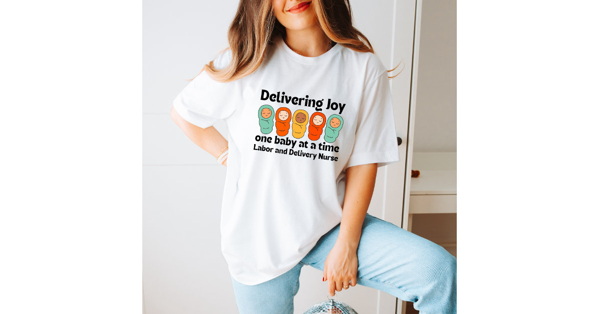 Delivering Joy: Labor and Delivery Nurse Cute Tee | Zazzle