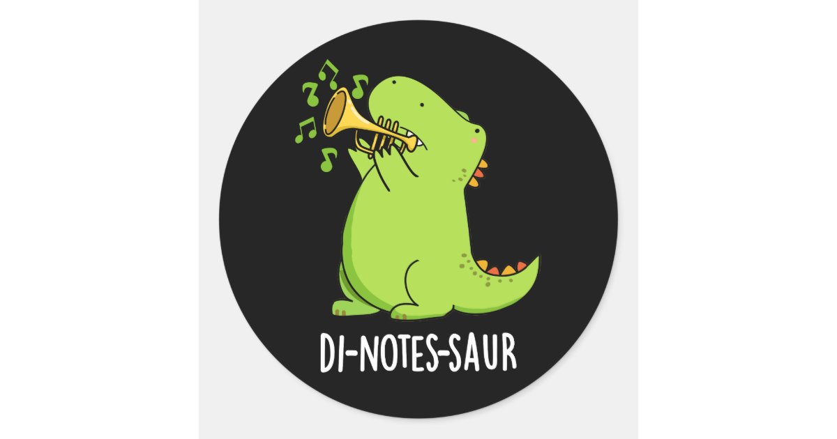 Di-notes-saur Funny Dinosaur Puns Dark BG Classic Round Sticker | Zazzle