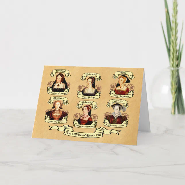 Divorced, Beheaded, DIed... Wives of Henry VIII Card | Zazzle