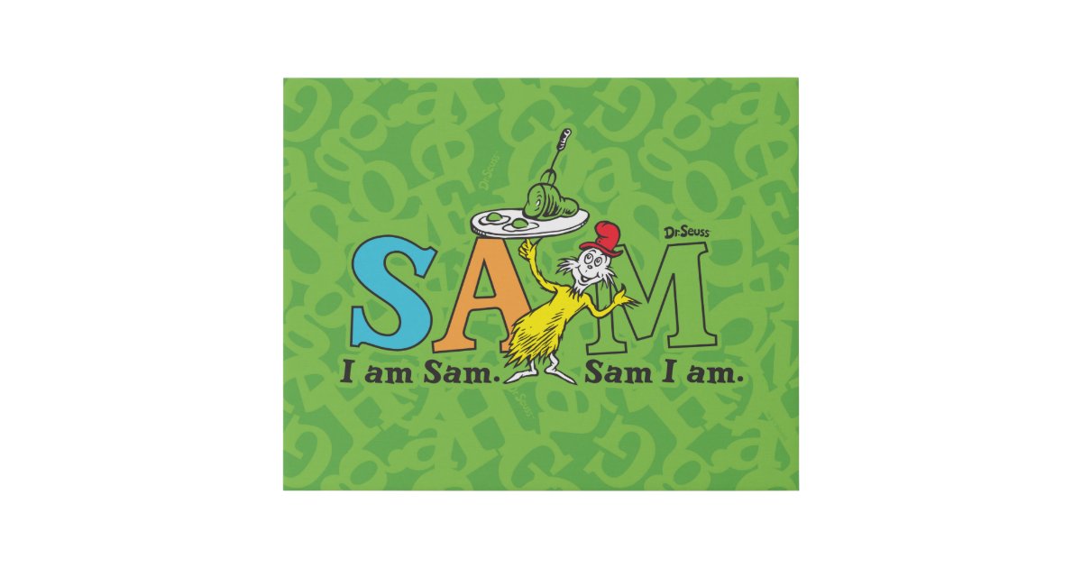 Dr. Seuss | I Am Sam. Sam I Am. Faux Canvas Print | Zazzle