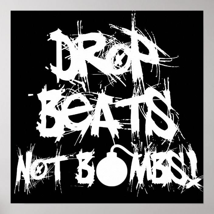 Drop Beats Not Bombs Poster | Zazzle.ca