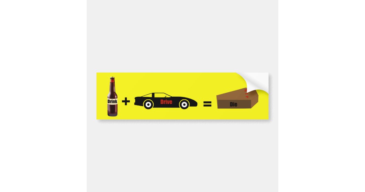 Drunk Driving Bumper Sticker | Zazzle