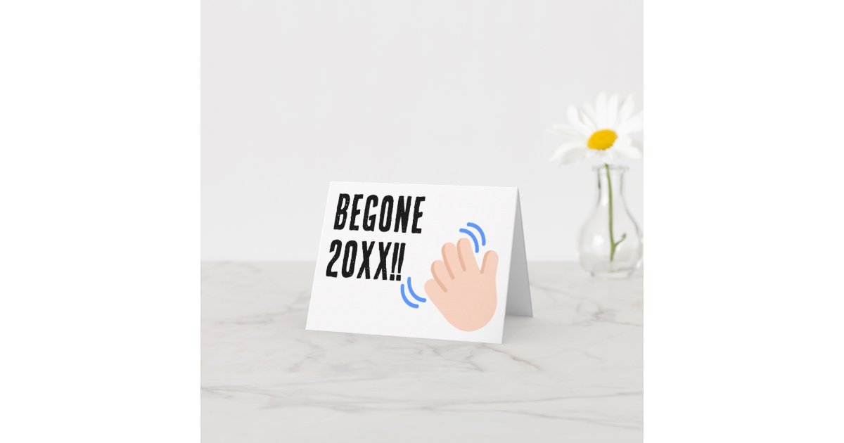 Editable Begone 20XX Waving Hand Emoji New Year Card | Zazzle