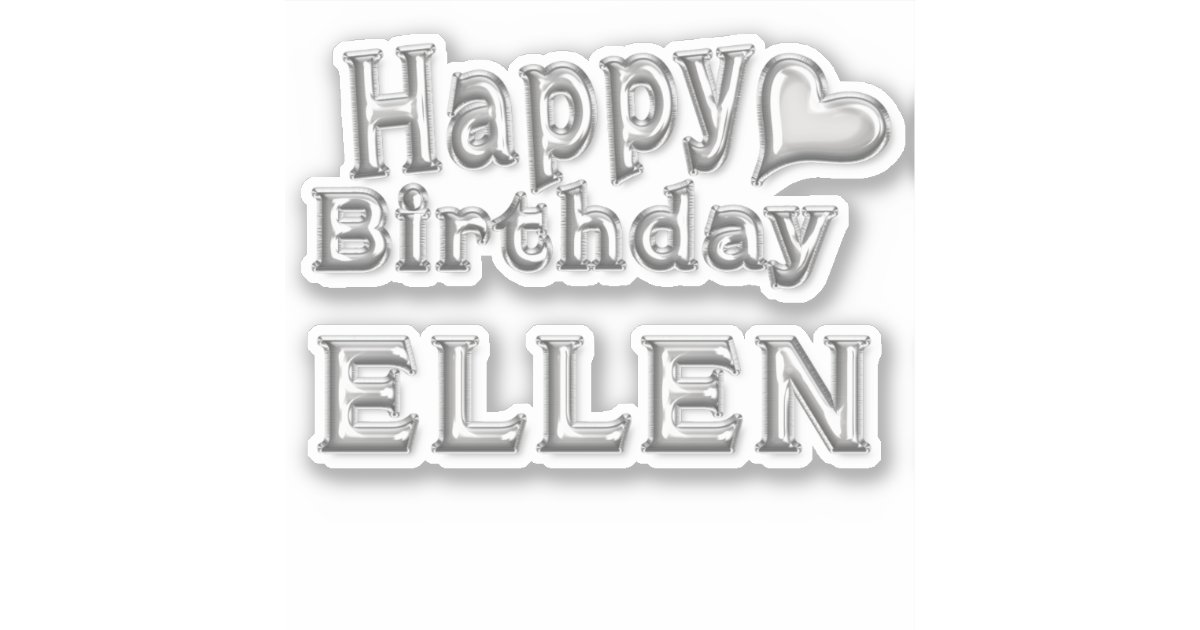 Ellen Happy Birthday silver sticker Sticker | Zazzle
