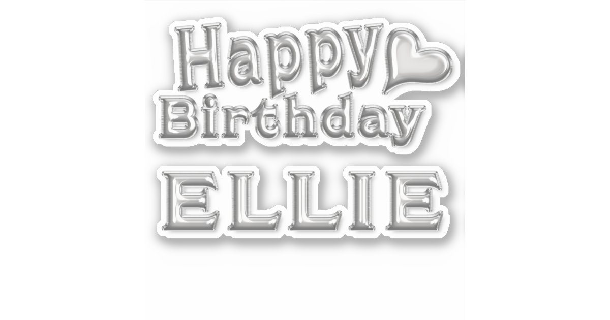 Ellie Happy Birthday silver sticker | Zazzle