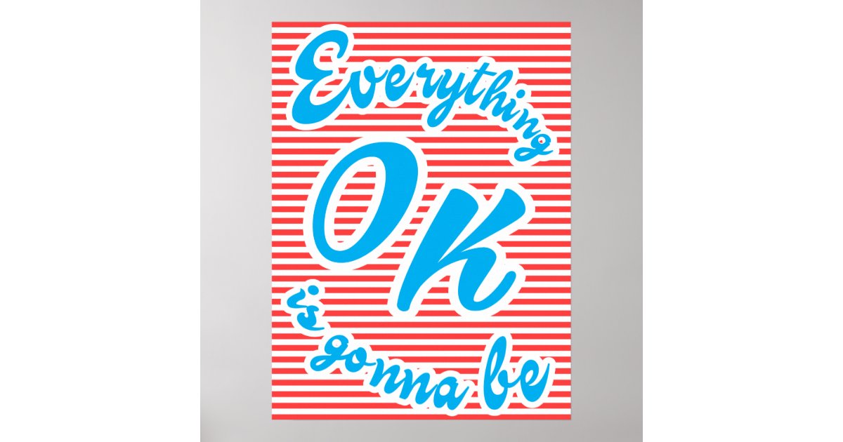 Everything Is Gonna Be Ok, typography poster, red, Poster | Zazzle