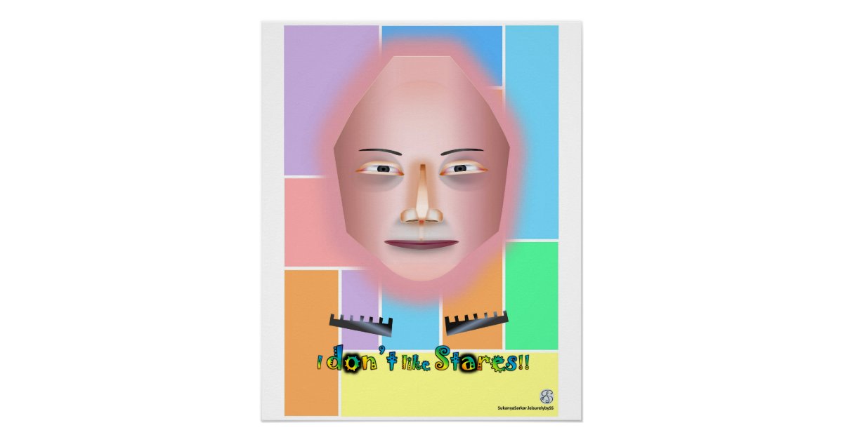 Face Srs - Keen - do not like stares Poster | Zazzle