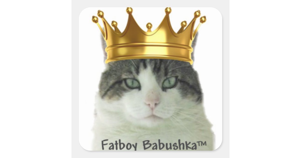 Fatboy Babushka "KING" Square Sticker | Zazzle