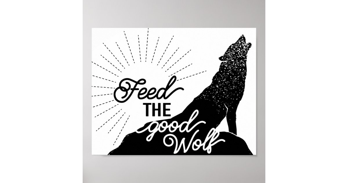 feed the good wolf Art Print | Zazzle