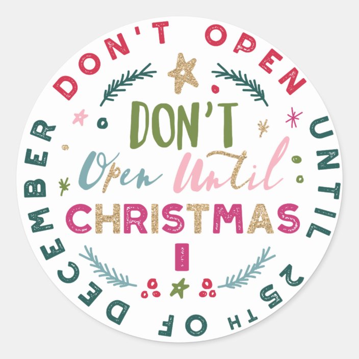 Festive, Fun & Colourful Do Not Open Til Christmas Classic Round ...