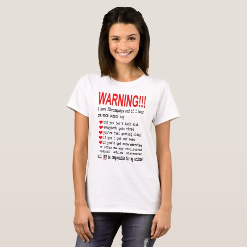 Fibromyalgia Warning Tees | Zazzle