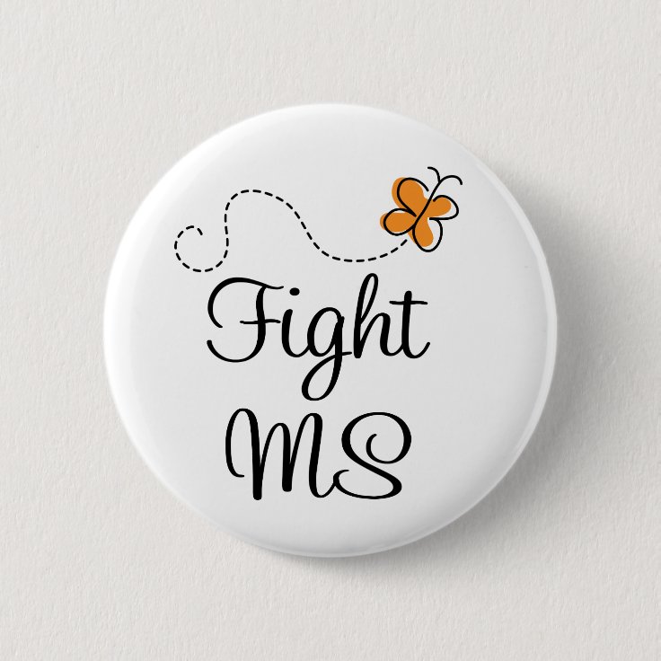 Fight Multiple Sclerosis Button | Zazzle