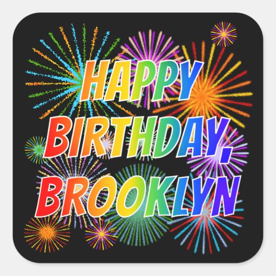 First Name "BROOKLYN", Fun "HAPPY BIRTHDAY" Square Sticker | Zazzle.ca